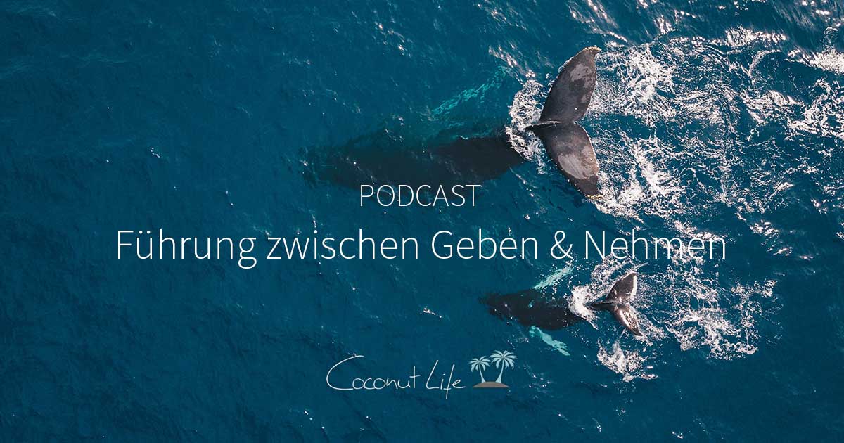 #92 - Geben und nehmen - Coconut-Life Coaching Beratung Hannover